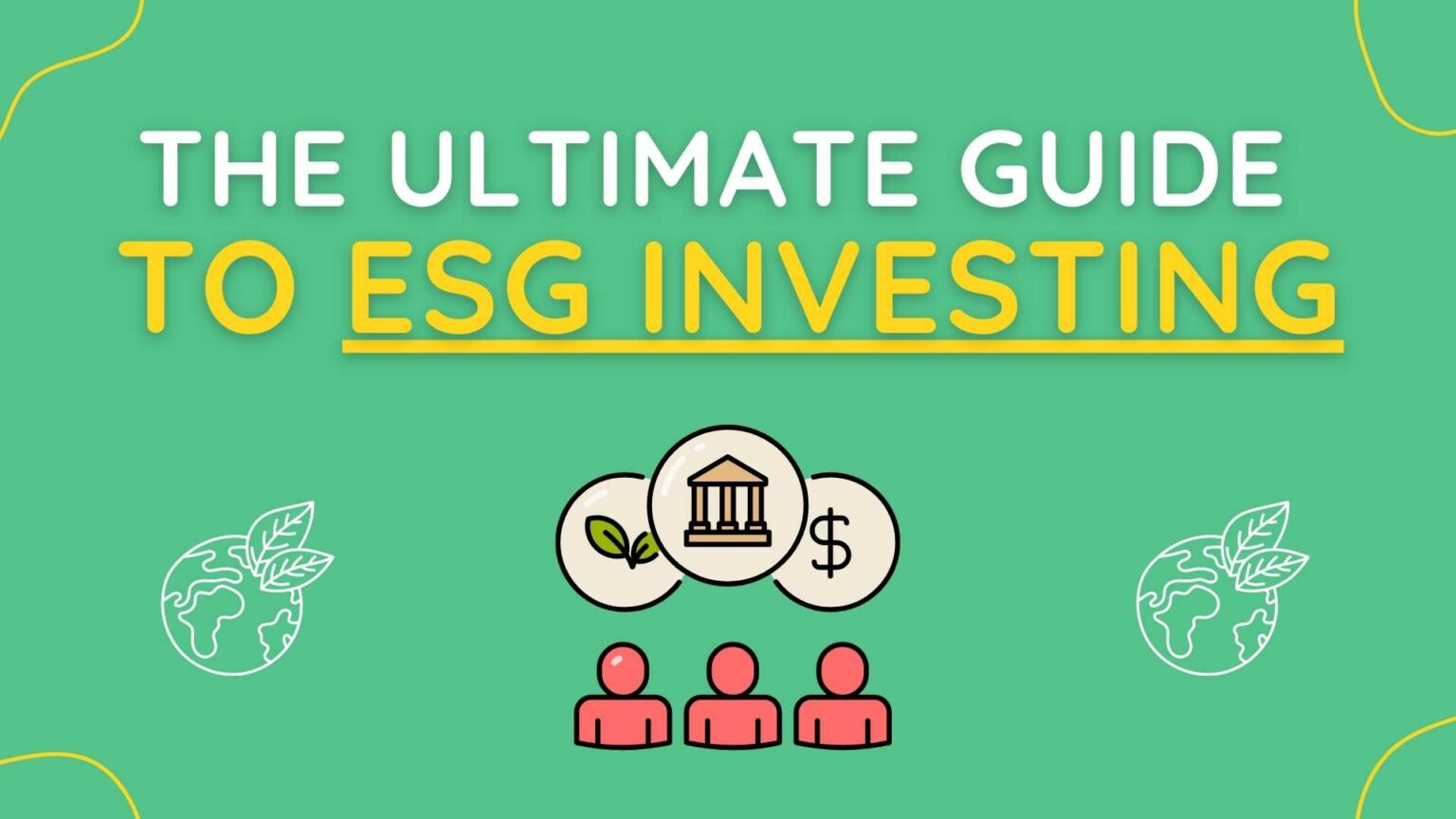 A Beginners Guide to ESG Investing - Let's Make A Difference - Up the Gains