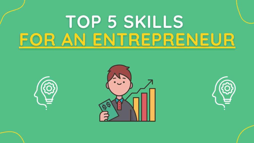 Top 5 Skills for an Entrepreneur to Possess - Up the Gains