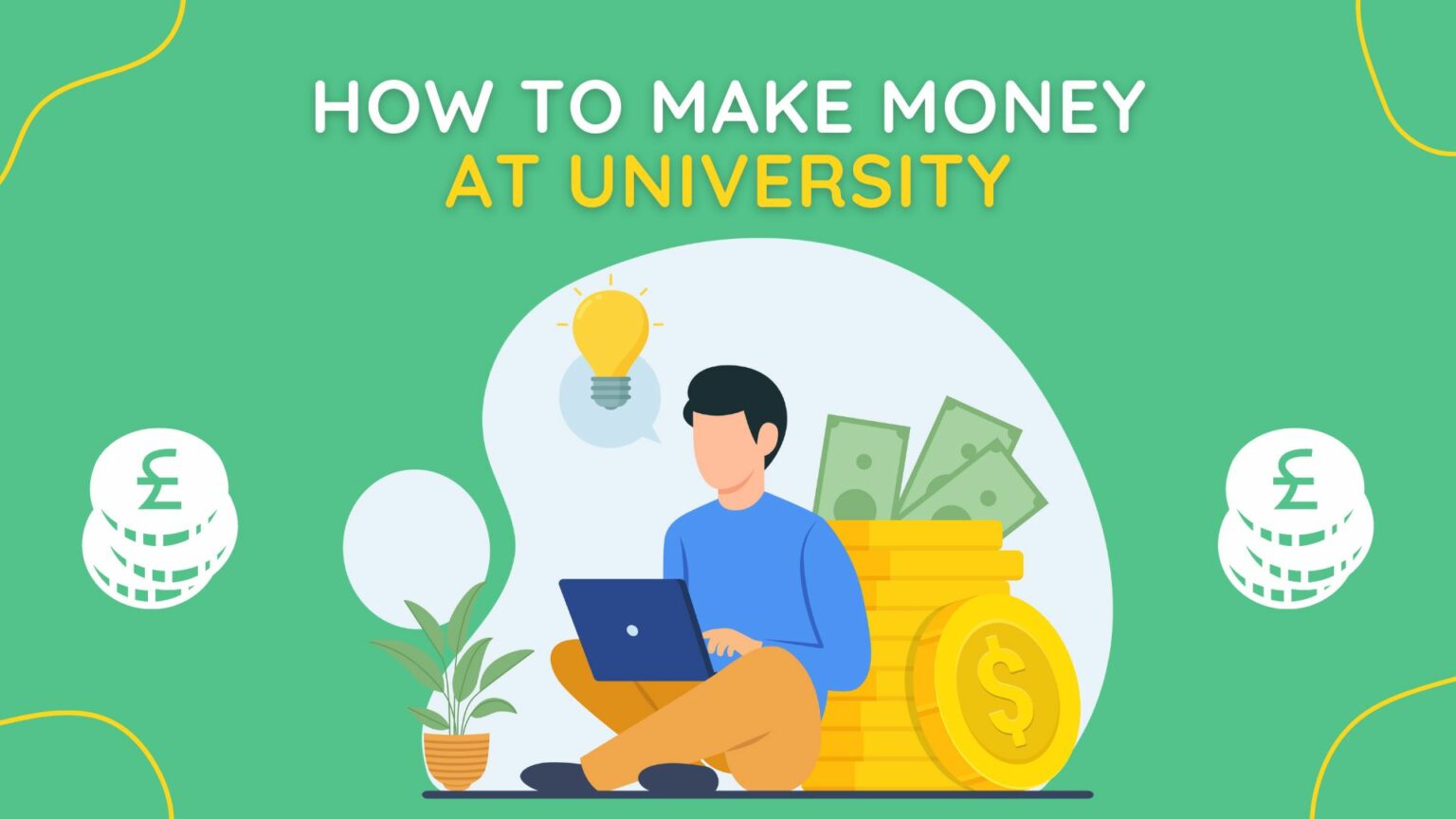 How To Make Money At University? - (10 Ways That Actually Work)