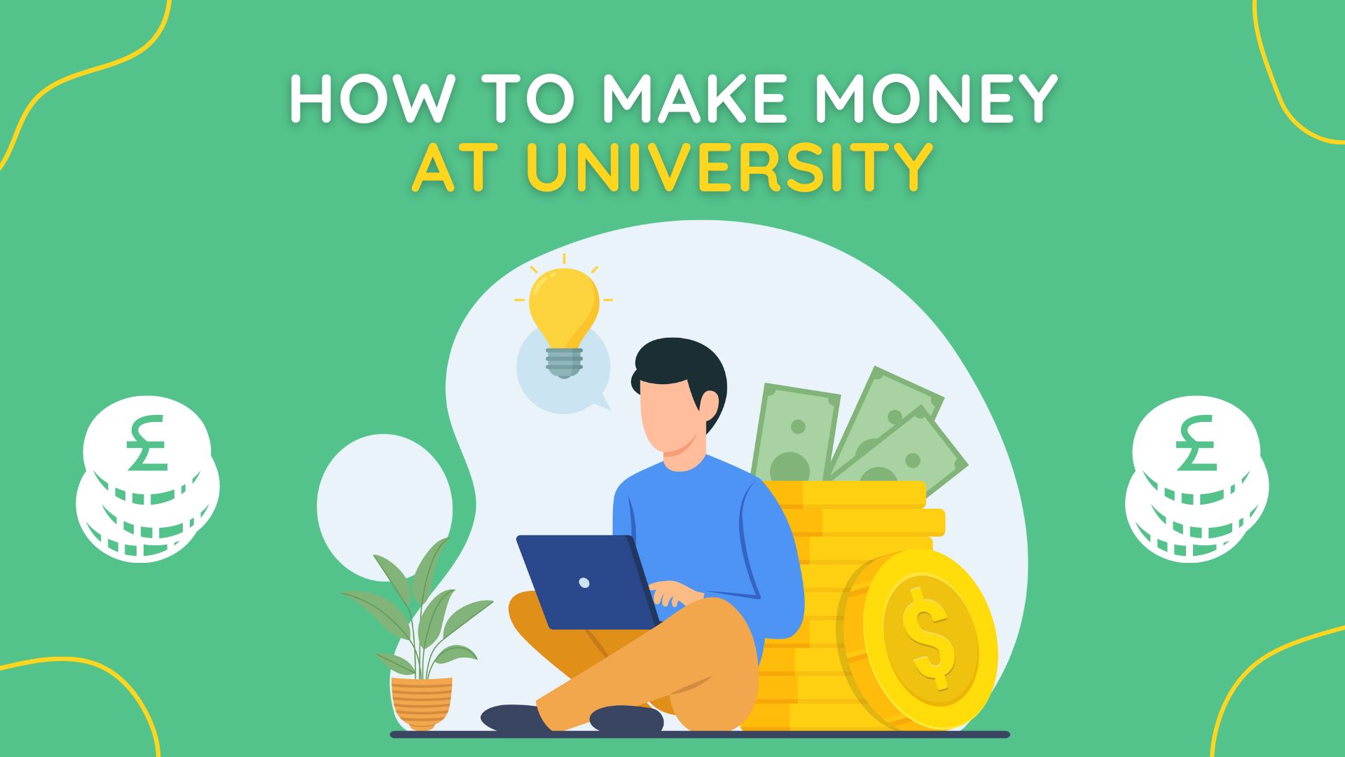 How To Make Money At University? - (10 Ways That Actually Work)