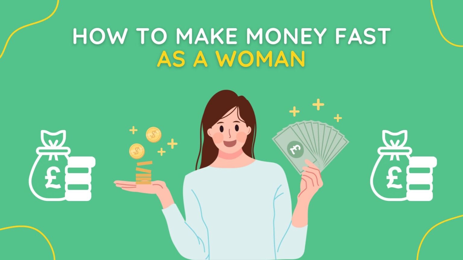 How To Make Money Fast As A Woman? [26 Genius Ways]