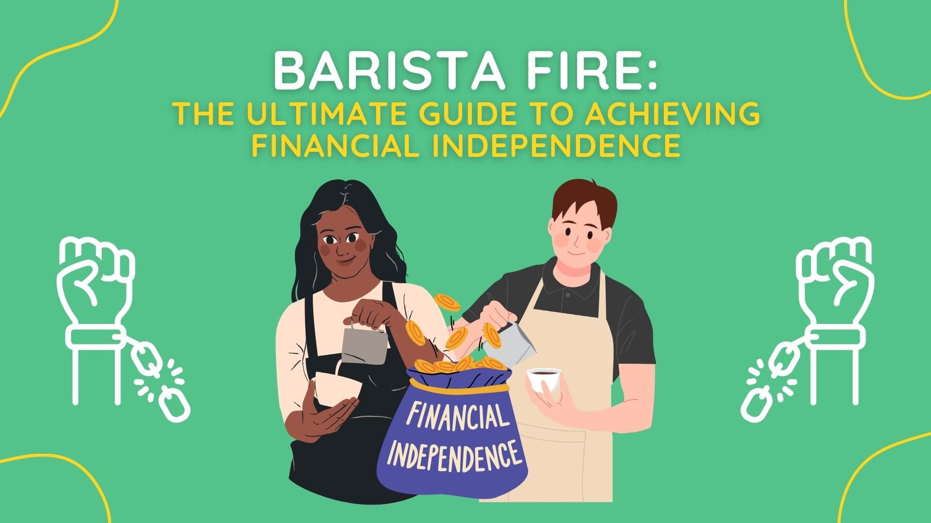 Barista FIRE: The Ultimate Guide to Achieving Financial Independence ...