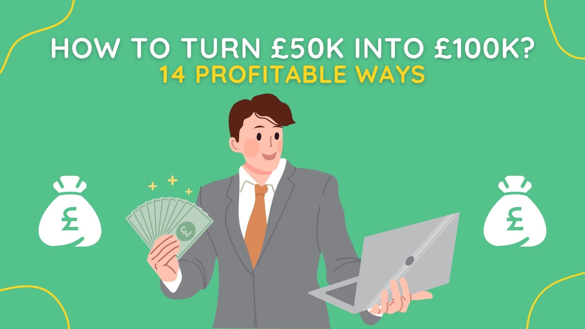 How to turn £50k into £100k? - 14 Profitable Ways