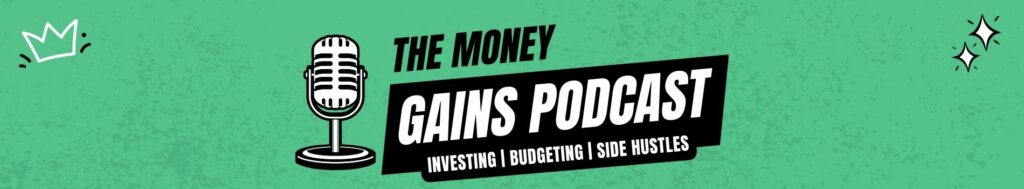 The Money Gains Podcast - Up The Gains