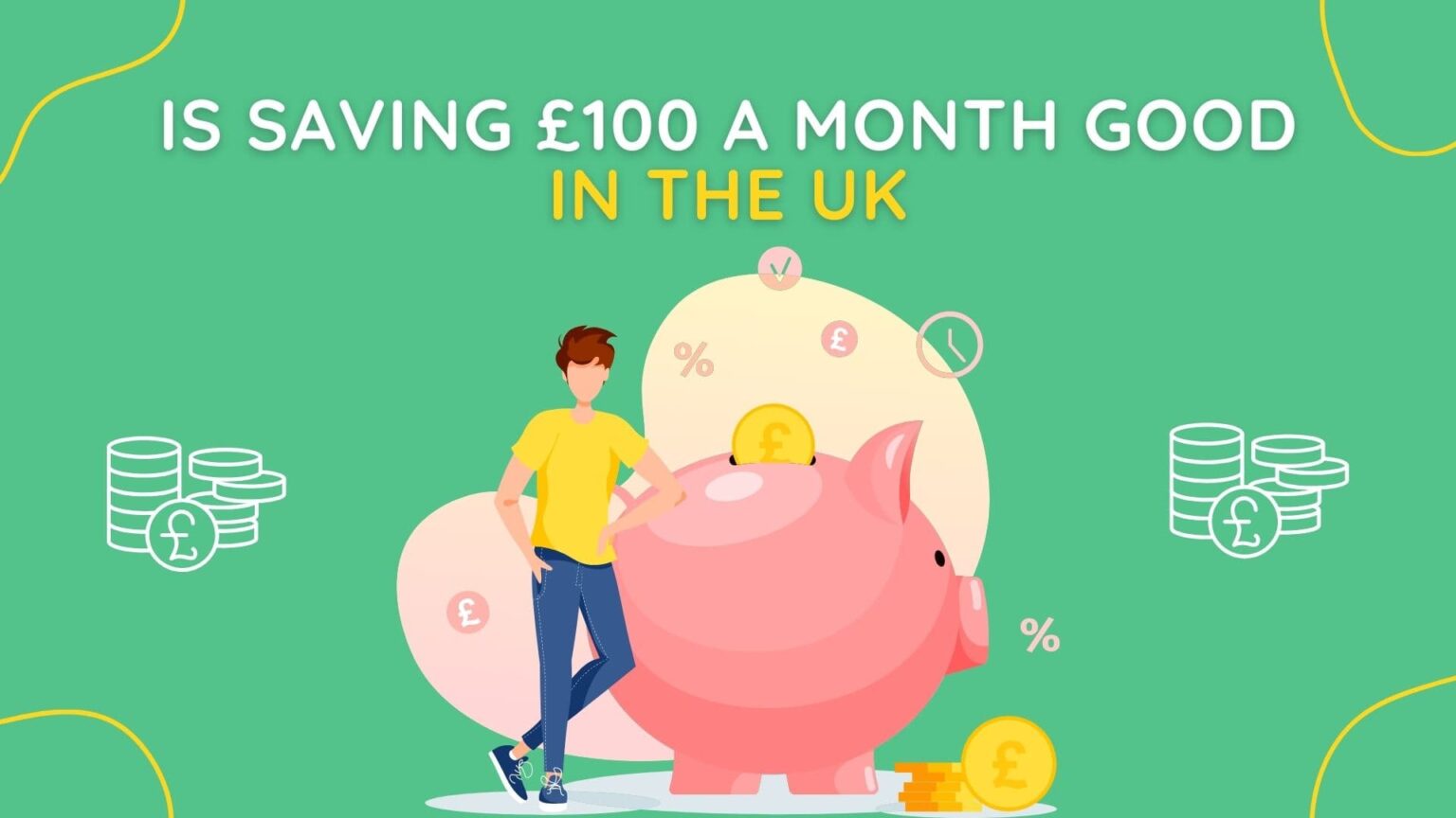 Is Saving £100 A Month Good In The UK? (Savings Guide) - Up the Gains