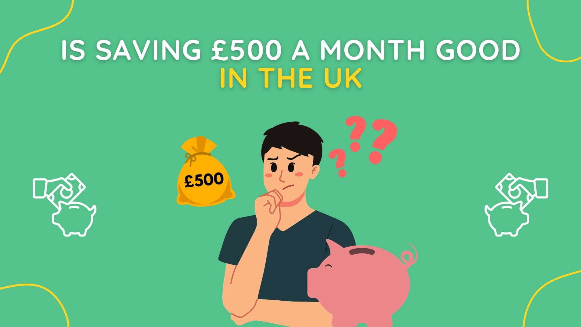 Is Saving £500 A Month Good In The UK? (Savings Guide) - Up the Gains