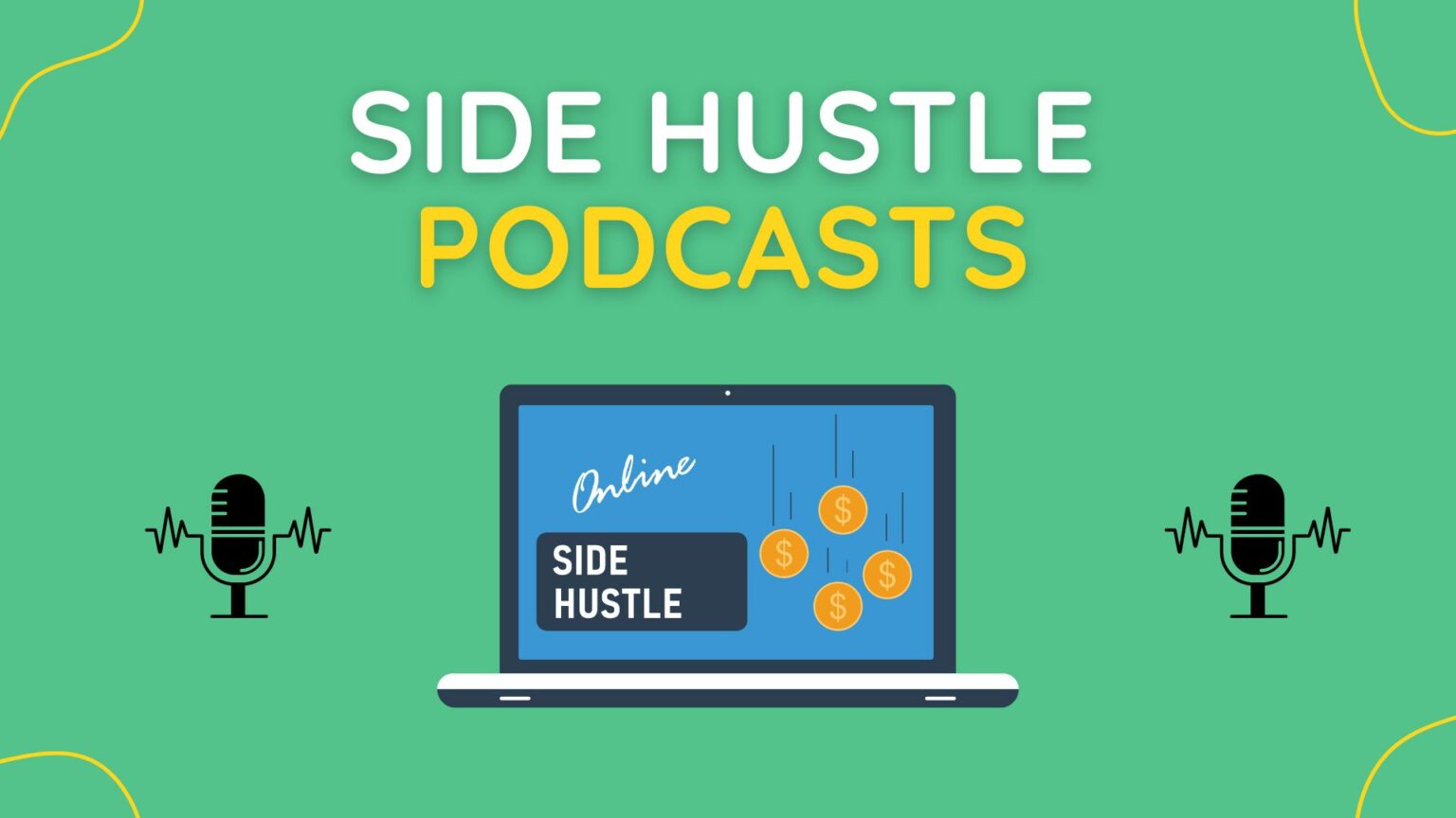 Top 10 Best Side Hustle Podcasts - Must Listens For 2025 - Up the Gains